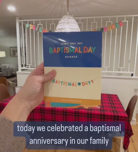 Baptism & Baptismal Anniversary – Catholic Family Crate